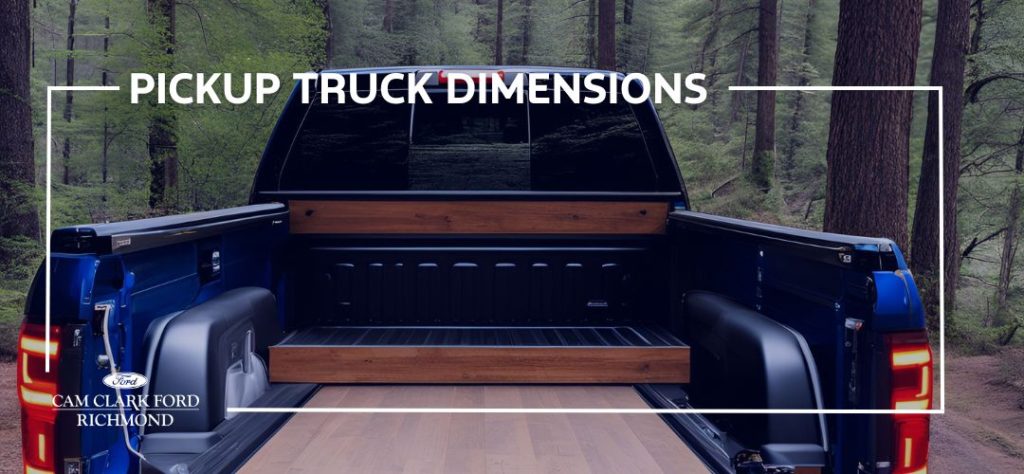 Pickup Truck Dimensions and Sizes: Everything You Need to Know