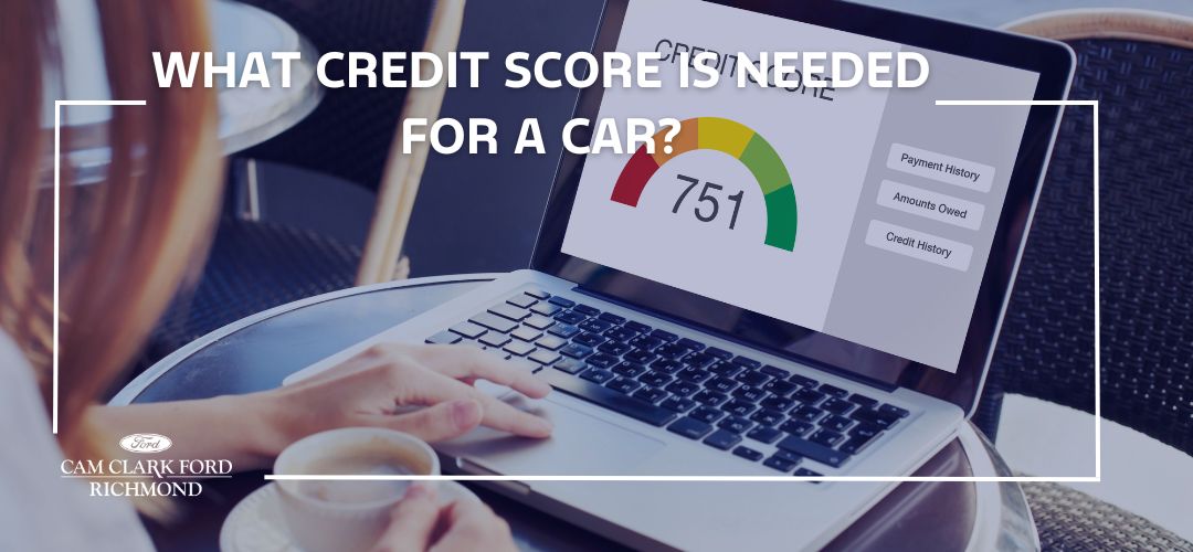 What Credit Score is Needed for a Car? A Comprehensive Guide