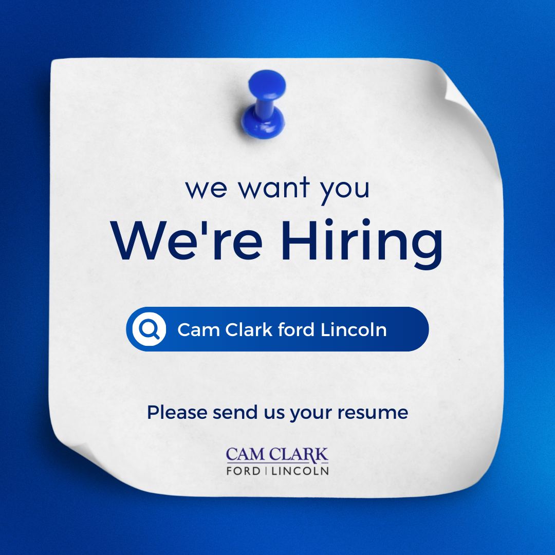 We are hiring! - Cam Clark Lincoln