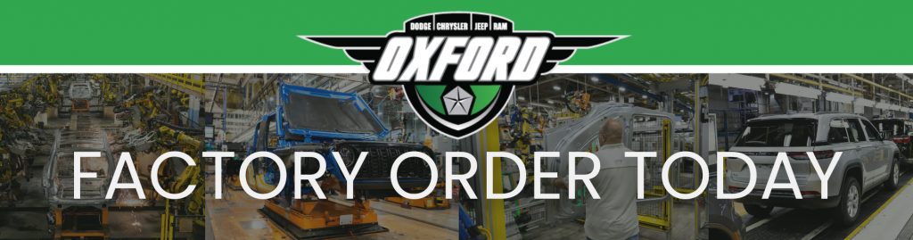 Factory Order - Oxford Dodge Chrysler Jeep Ram Fiat